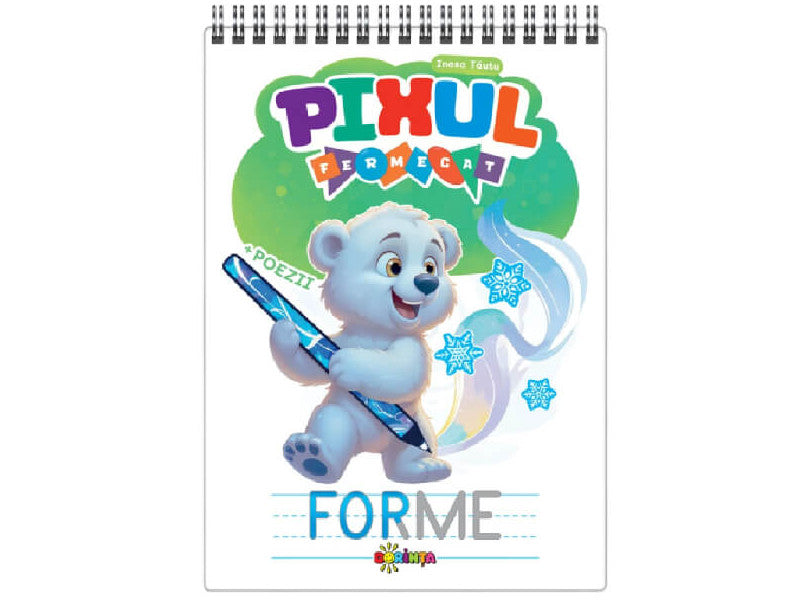 Pixul fermecat .Forme